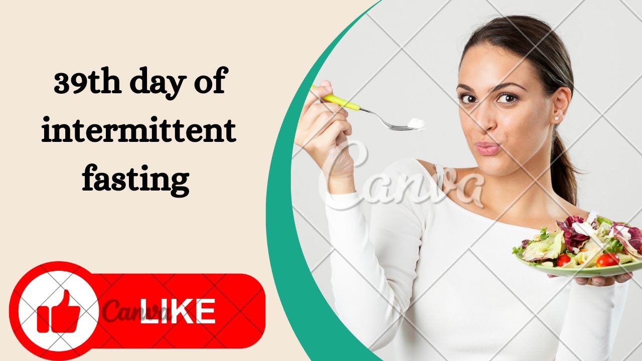39th day of intermittent fasting #weightlosstips - YouTube