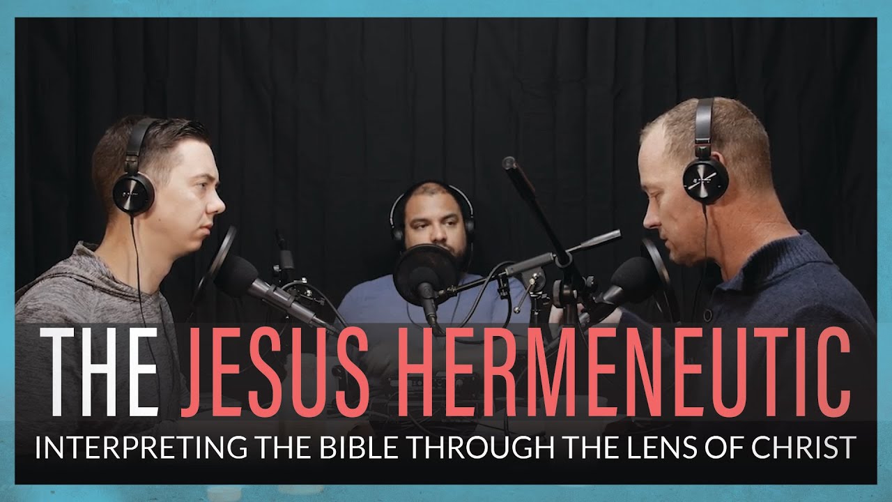 The Jesus Hermeneutic - Interpreting The Bible Through The Lens Of ...