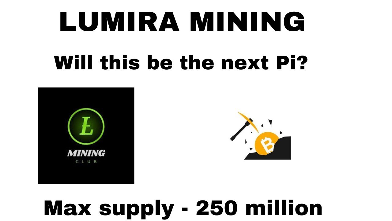 LUMIRA MINING, SAME AS PI, POWERED BY LUMIRA CHAIN - YouTube