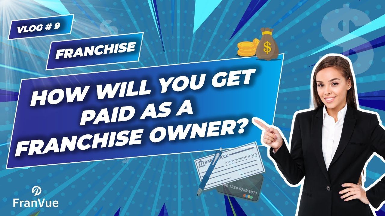 How Will You Get Paid As A Franchise Owner FranVue Franchise Vlog 9 how-will-you-get-paid-as-a-franchise-owner-franvue-franchise-vlog-9
