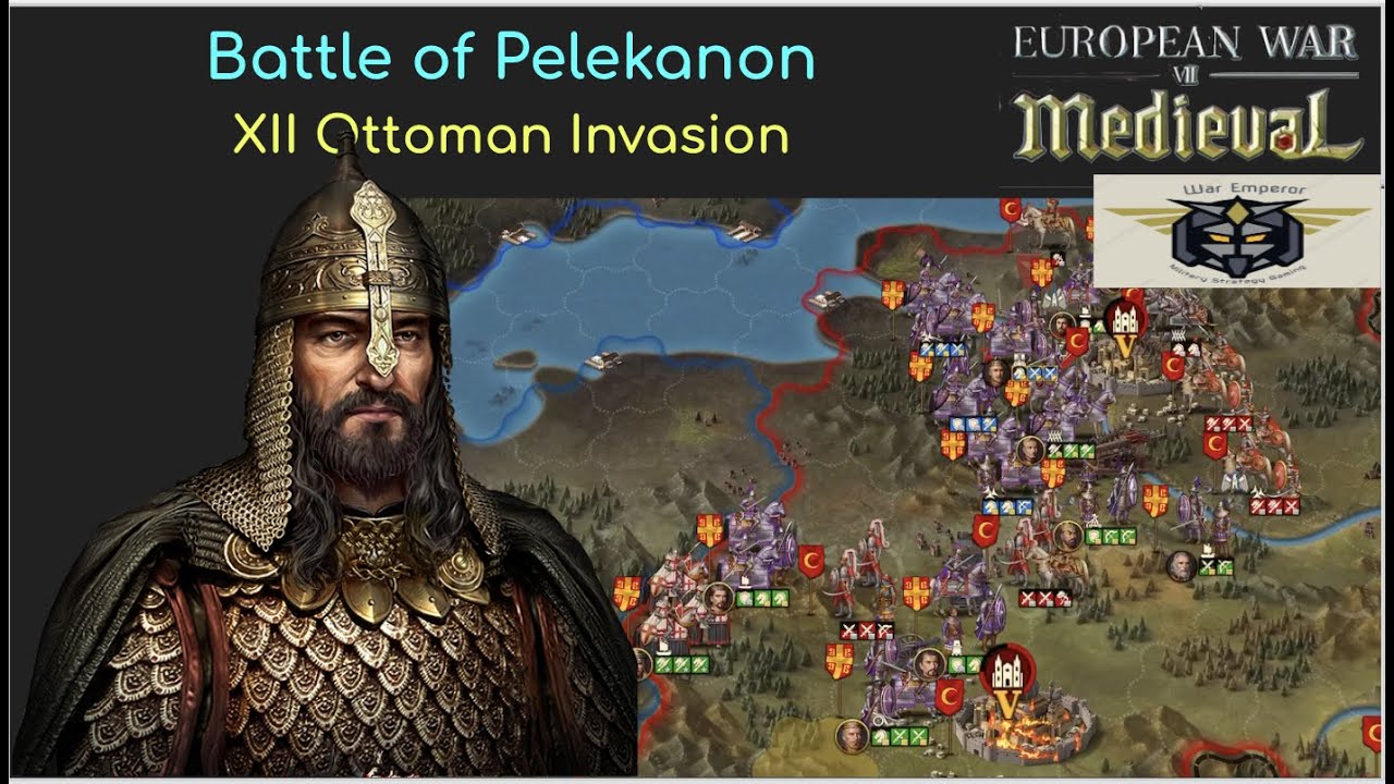 European War 7 (EW7): Battle of Pelekanon, XII Ottoman Invasion #4 ...