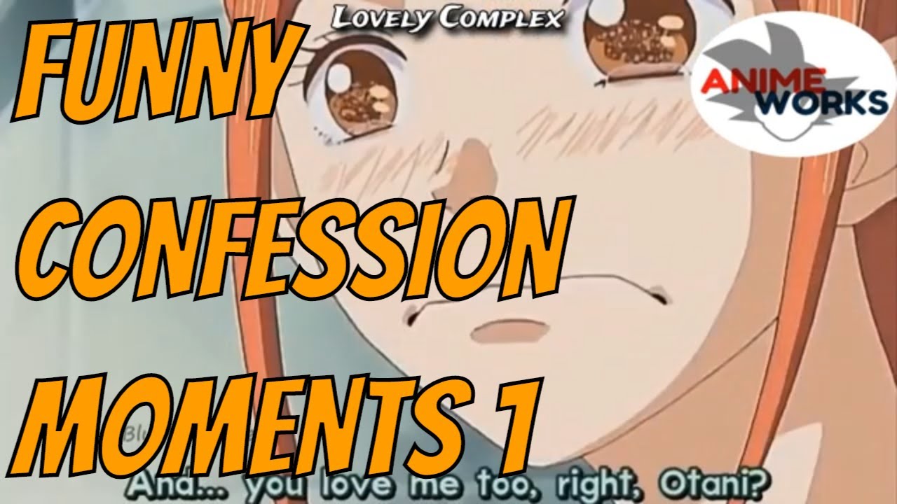 Funniest Anime Confession Ever Hilarious Compilation - YouTube
