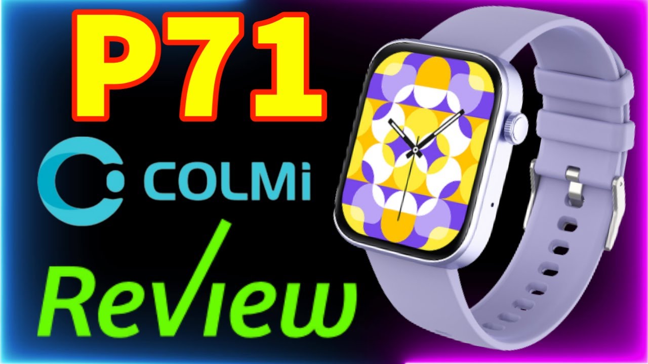 P71 SmartWatch Colmi New 2023 Review voice call, health monitoring, IP68 waterproof ...
