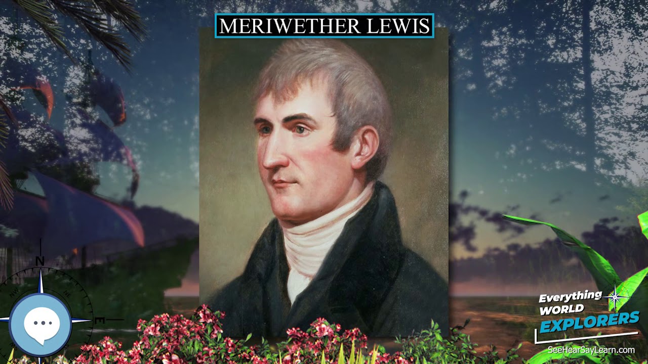 Meriwether Lewis 🗺⛵️ WORLD EXPLORERS 🌎👩🏽‍🚀 - YouTube