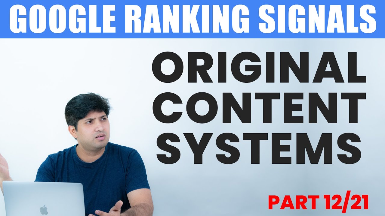 Original Content Systems | Part 12 | Google Ranking Signals Explained ...