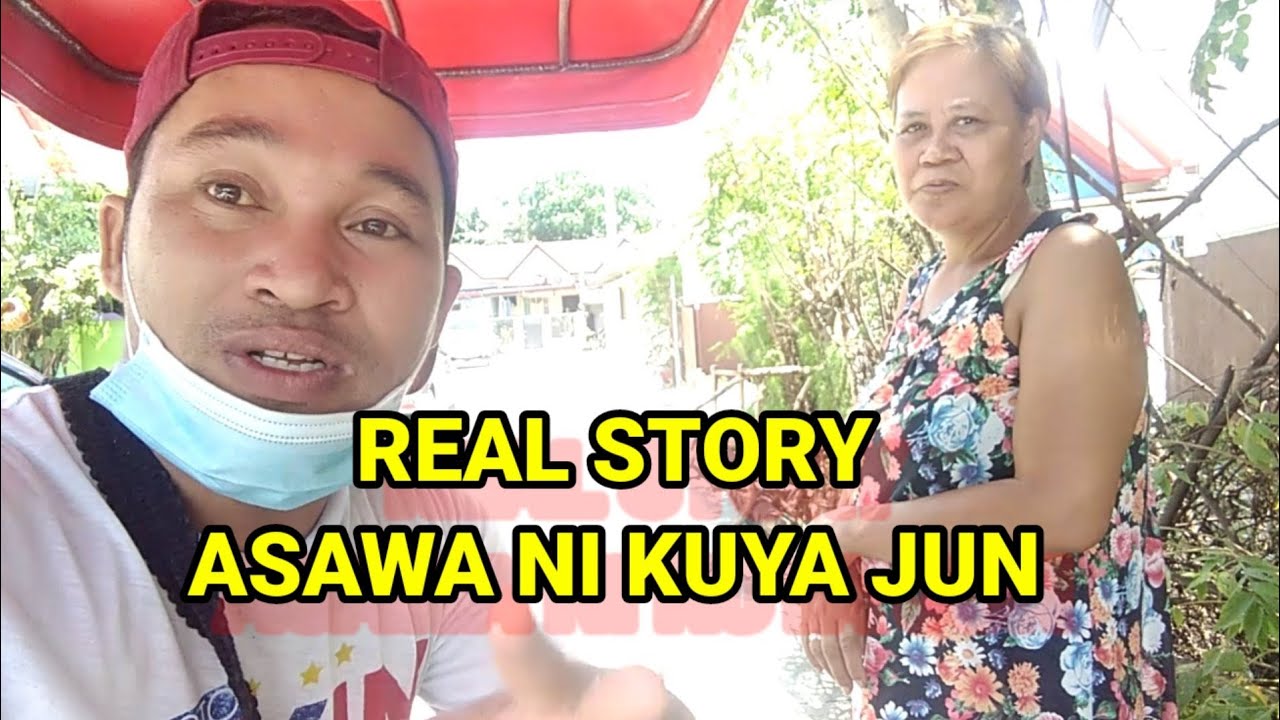 REAL STORY ASAWA NI KUYA JUN(SEPTEMBER O2, 2020) - YouTube
