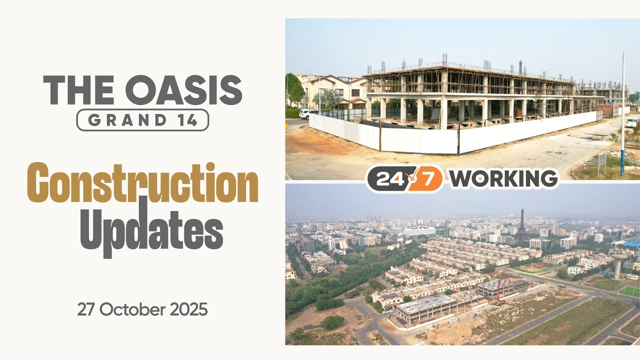 The Oasis Grand 14 | Construction Updates 27-Oct-2025 | Highrise ...
