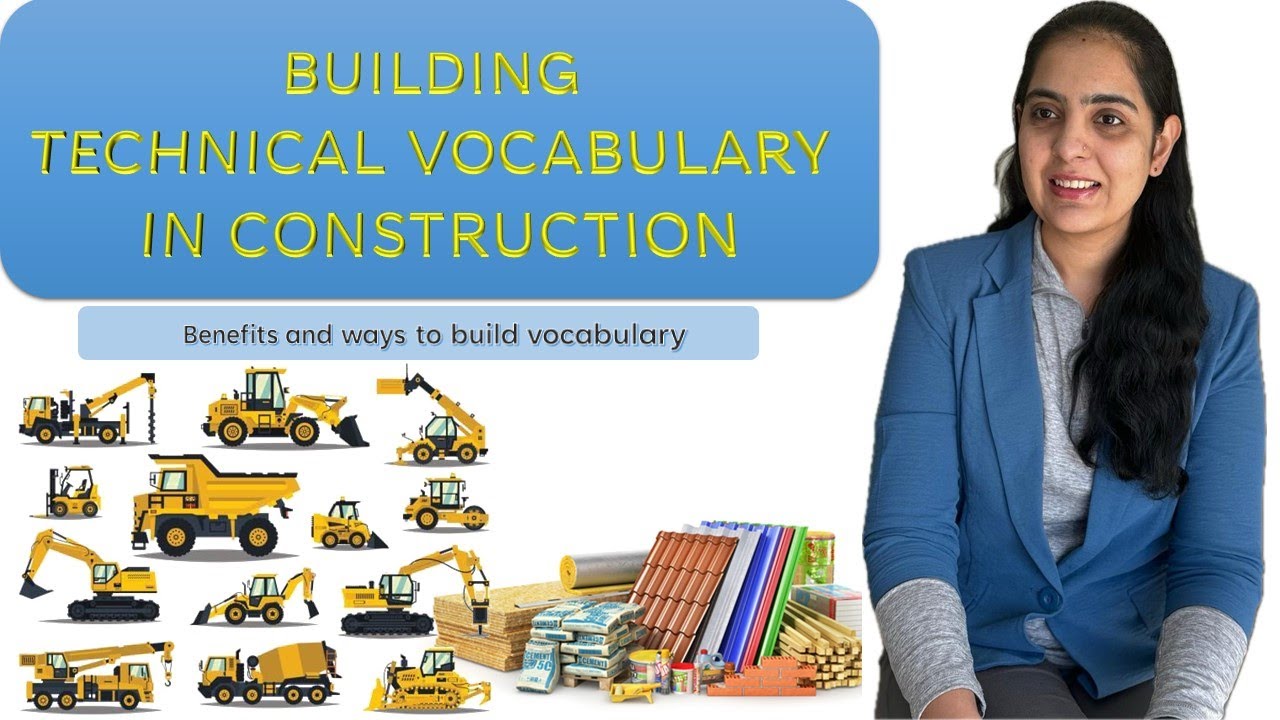Building Technical Vocabulary in Construction | Benefits | Ways to ...