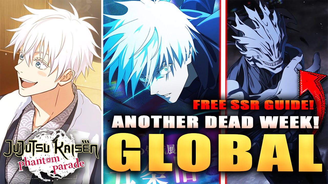 *GLOBAL* ANOTHER ANNI DEAD WEEK & FREE SSR NEW WISHILIST GUIDE! (JJK: Phantom Parade) - YouTube