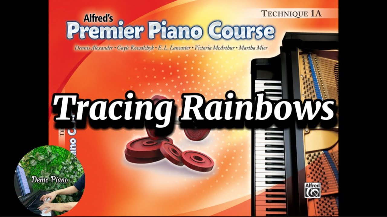 Tracing Rainbows (P22) | Alfred’s Premier Piano Course Technique 1A ...