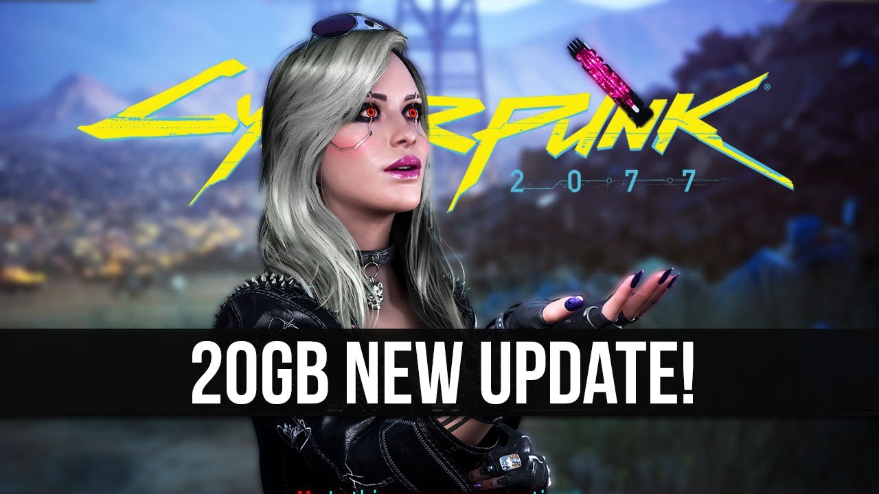 Cyberpunk 2077 Just Got a New 20GB Update - YouTube