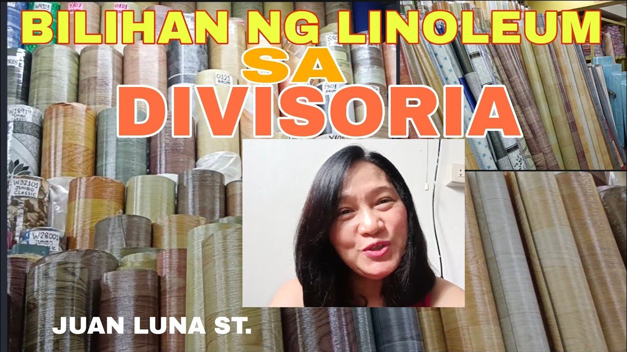 BILIHAN NG MGA LINOLEUM SA JUAN LUNA ST. DIVISORIA #binondo #manila ...