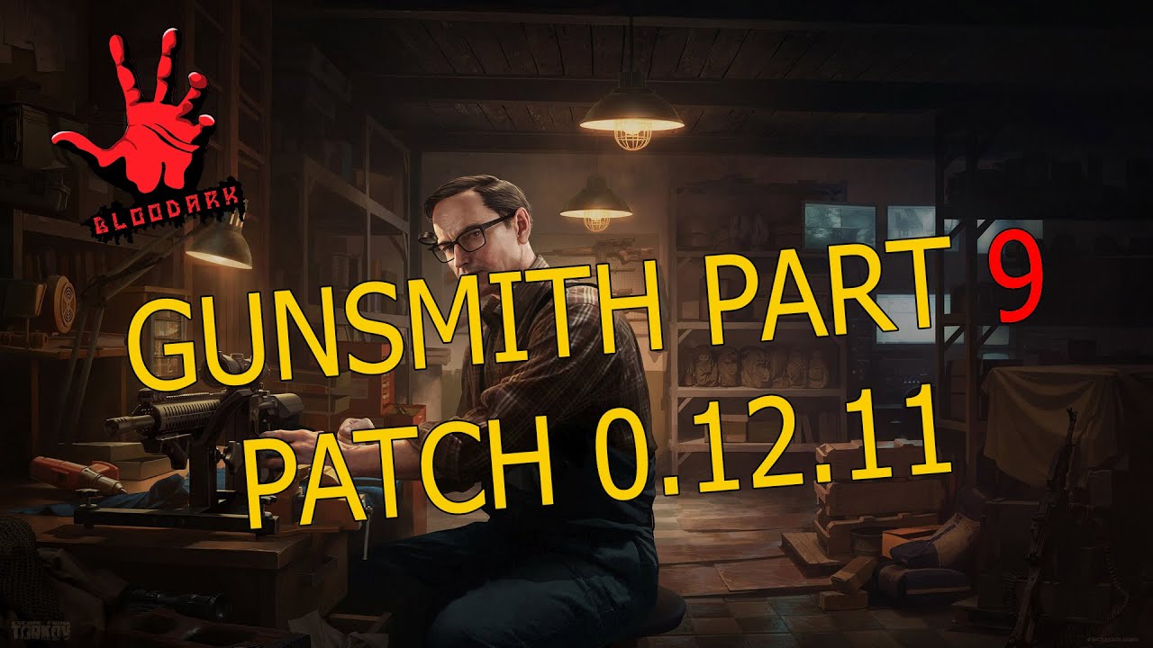 Gunsmith Part 9 - EFT Task Guide (Patch 0.12.11) - YouTube
