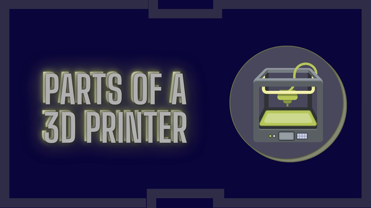 Parts of a 3D Printer - YouTube