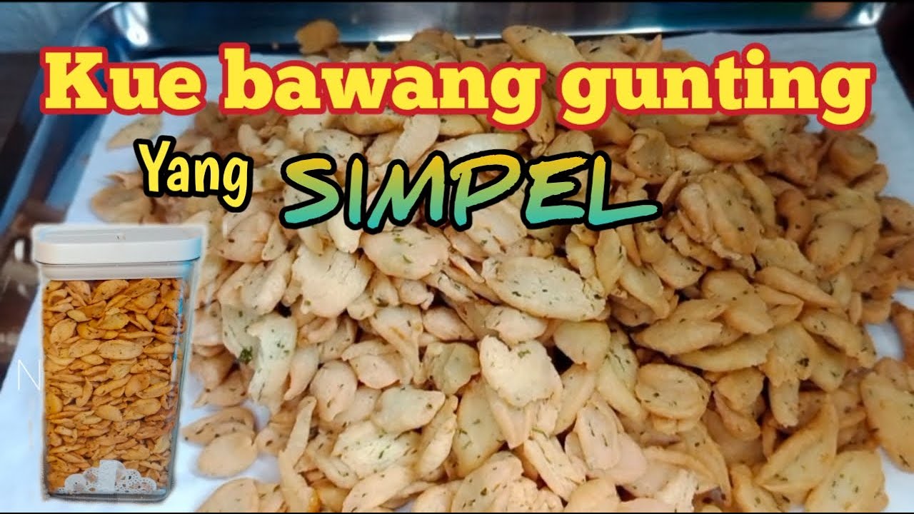 Resep Kue bawang gunting yang enak||Cara membuat kue bawang gunting ...