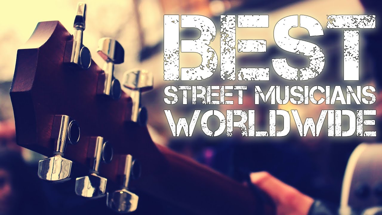 Street Musicians Worldwide! (HD) - YouTube