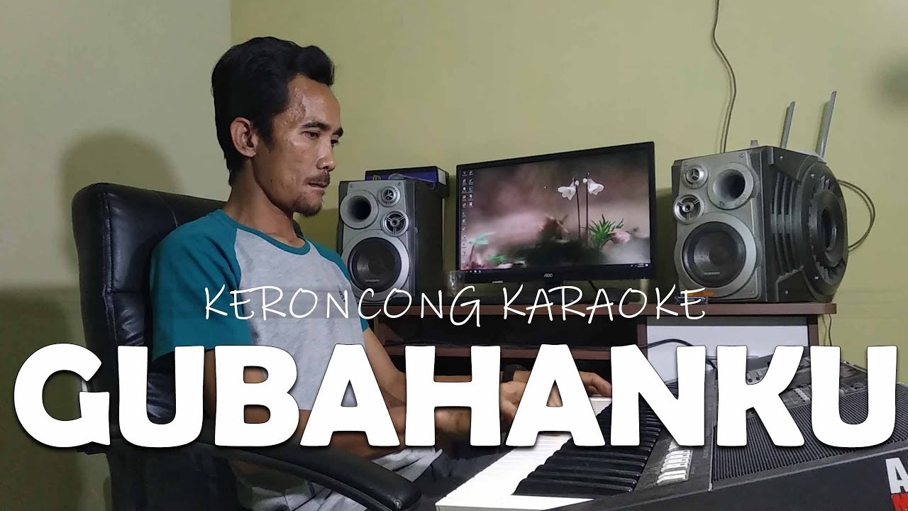 Minus One Karaoke Gubahanku versi Pop Keroncong Kenangan - YouTube