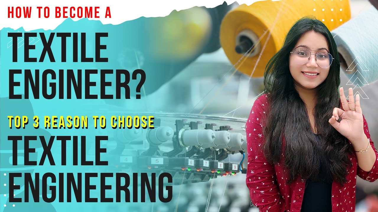 Textile Engineering - Scope for Textile Engineering | Top 3 Reasons To ...