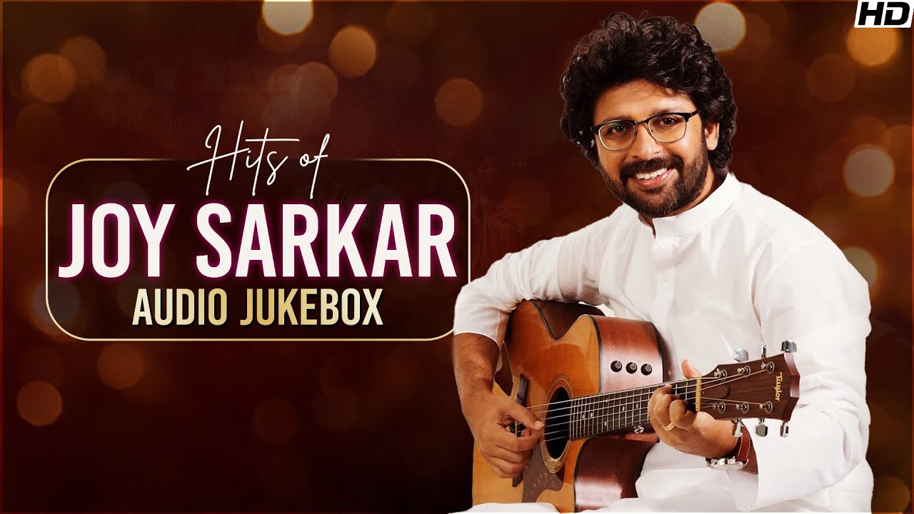 Best of Joy Sarkar | Bengali Audio Jukebox | Bengali Hit Songs | SVF Music - YouTube