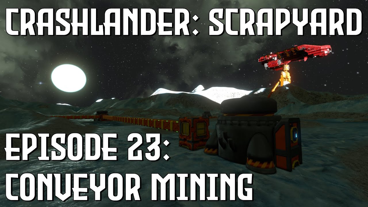 Crashlander Scrapyard - Ep 23 - Conveyor Mining - YouTube