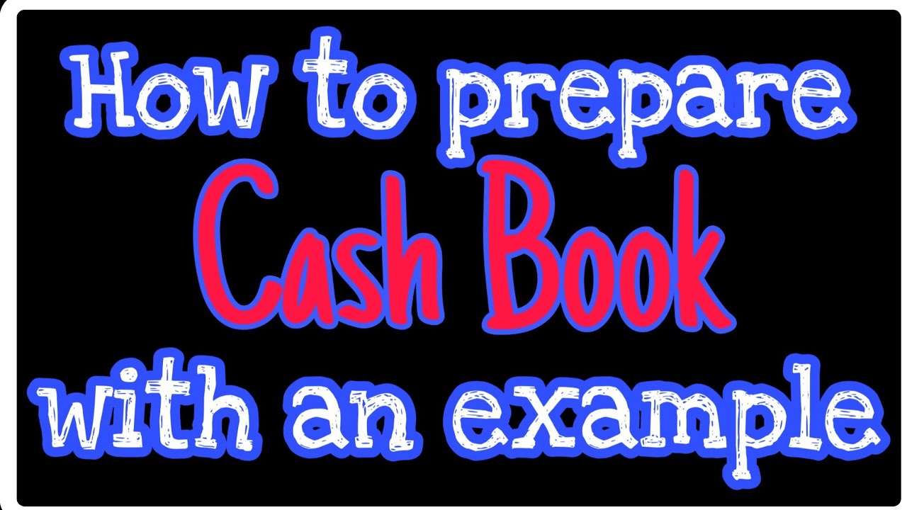How To Prepare Cash Book With An Example The Master s Education By How To Prepare Cash Book With An Example The Master s Education By