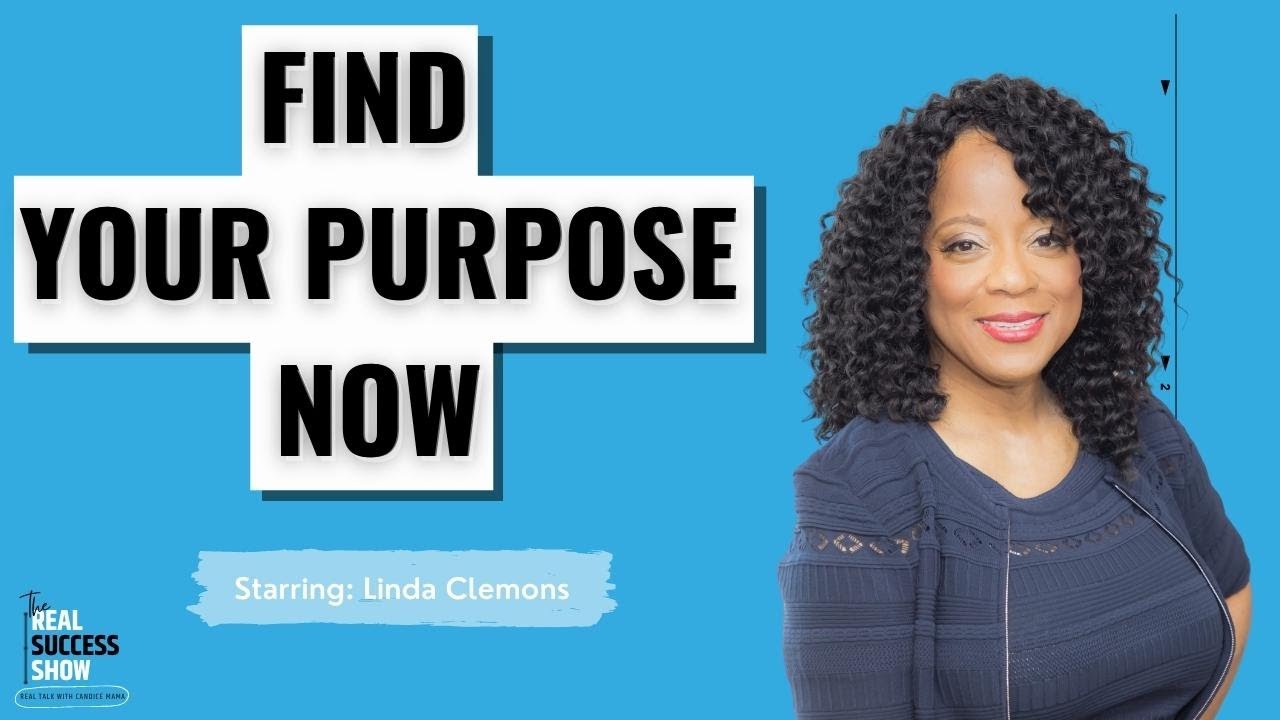 Find Your Purpose with Linda Clemons - YouTube