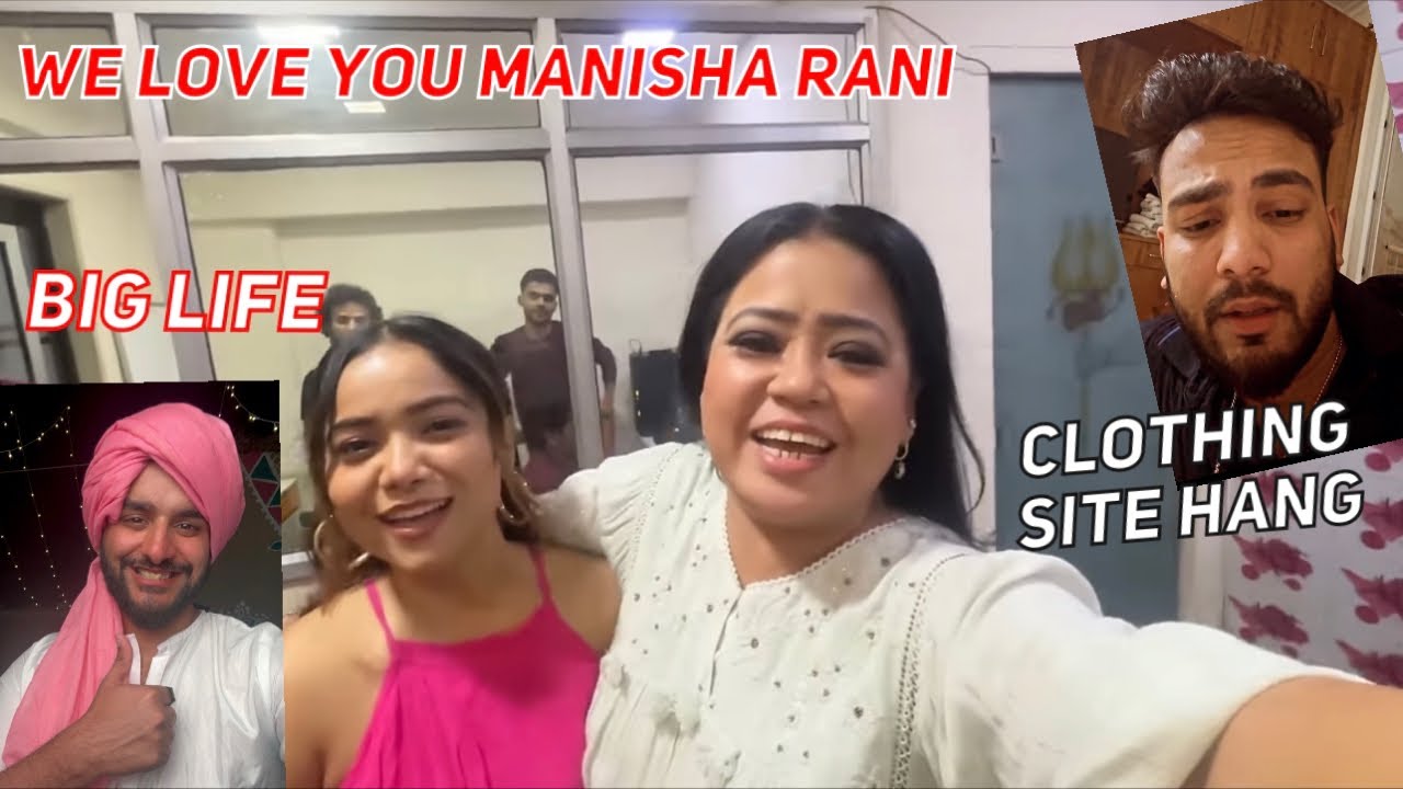 Manisha Rani Vlog With Bharti, Systumm Clothing, Abhishek Big Life, We ...