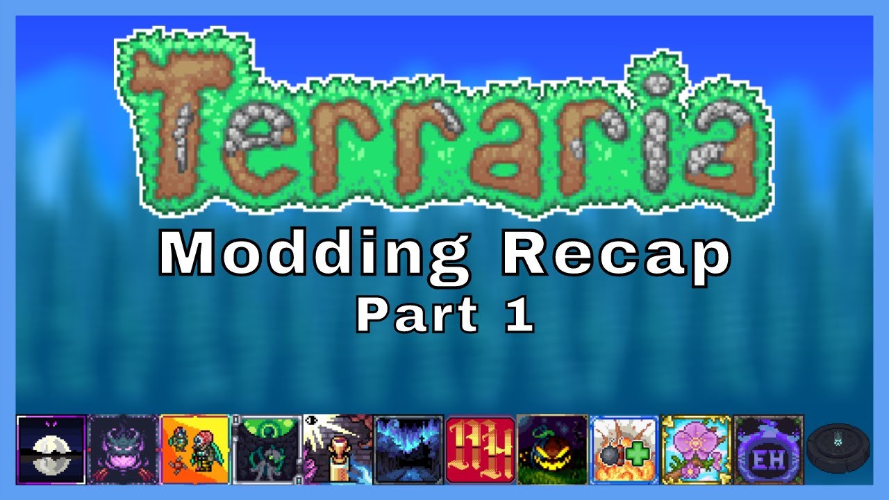 Terraria Modding Recap - Episode 1! - YouTube