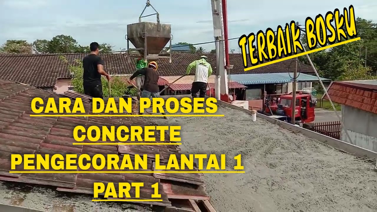 CARA proses CONCRETE lantai tingkat 1 /pengecoran lantai part 1 - YouTube