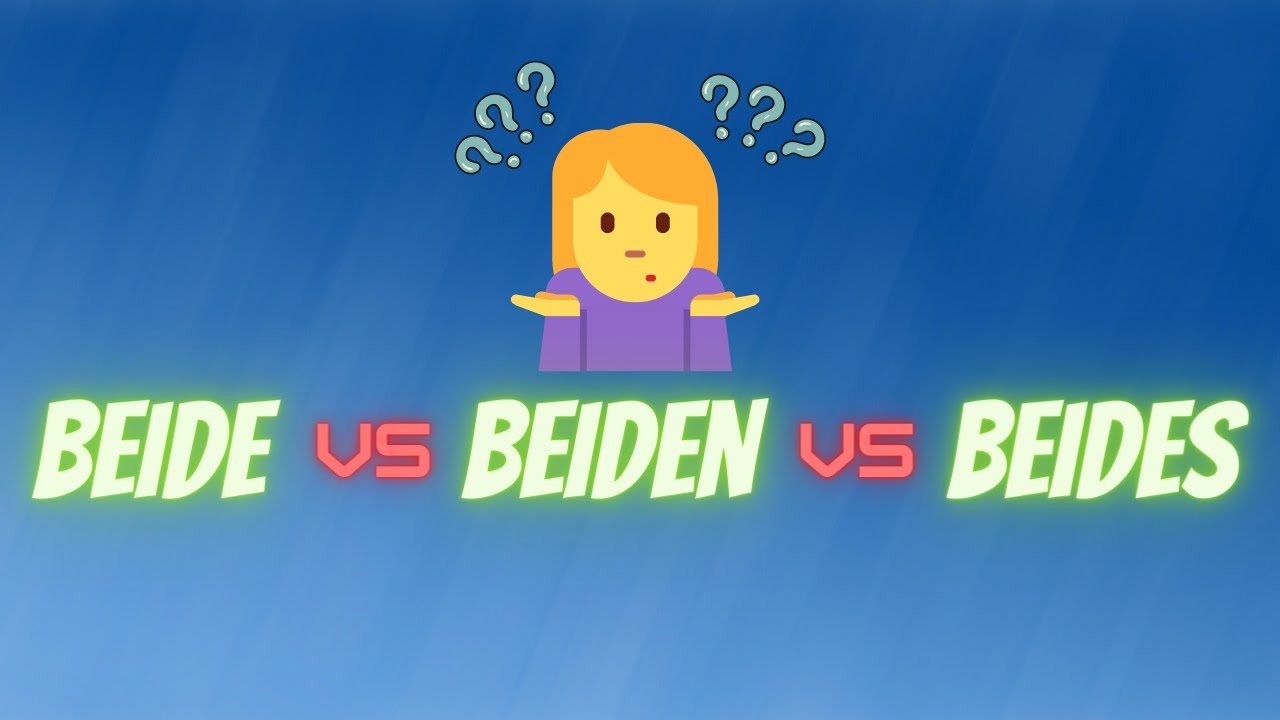 Beide vs Beiden vs Beides - German Lessons - YouTube
