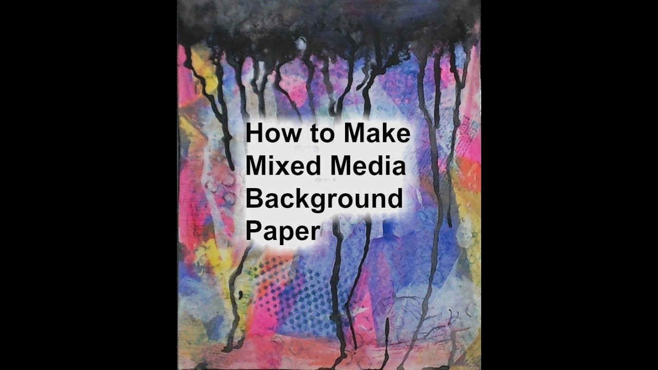 How to Make Mixed Media Background Paper - YouTube