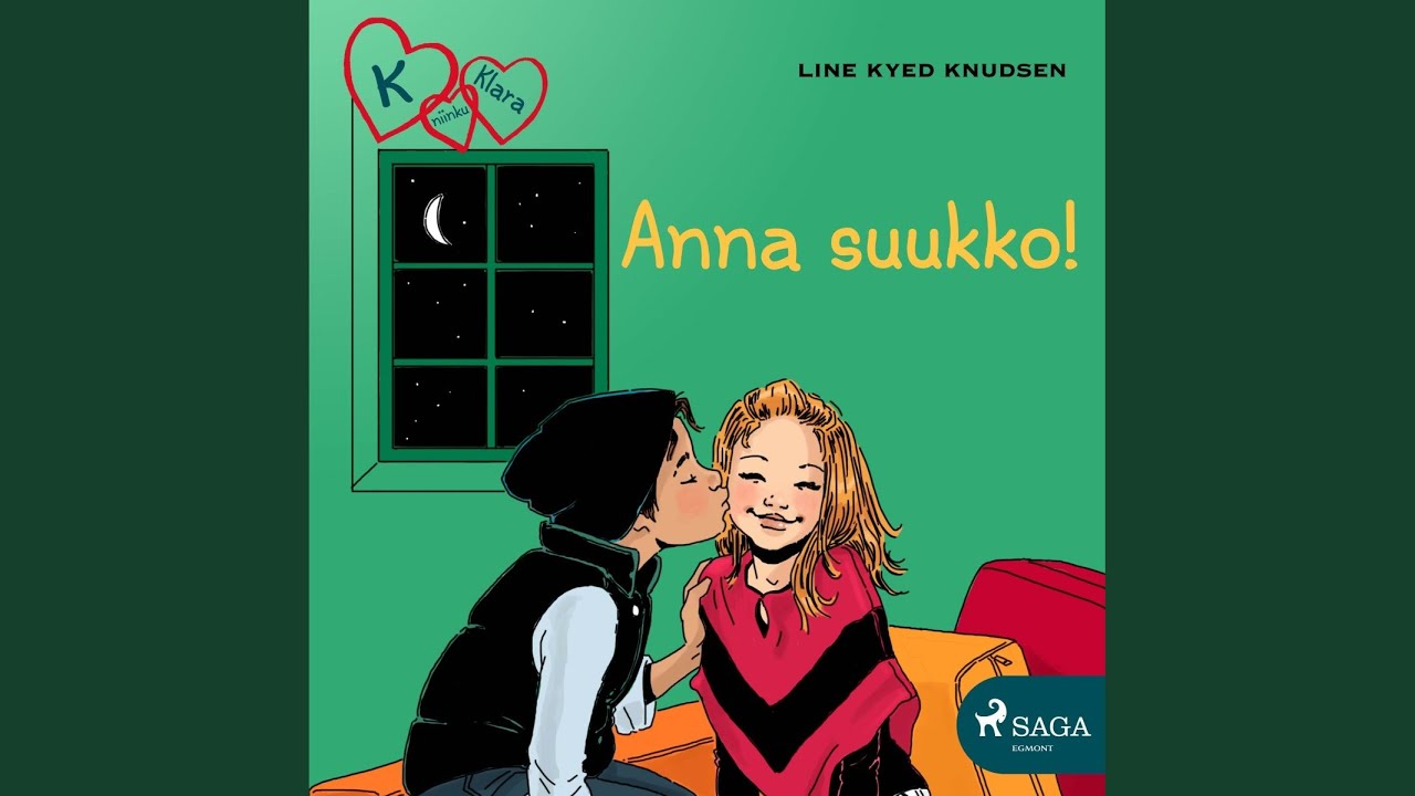 Chapter 1.2 - K niinku Klara 3 - Anna suukko! - YouTube