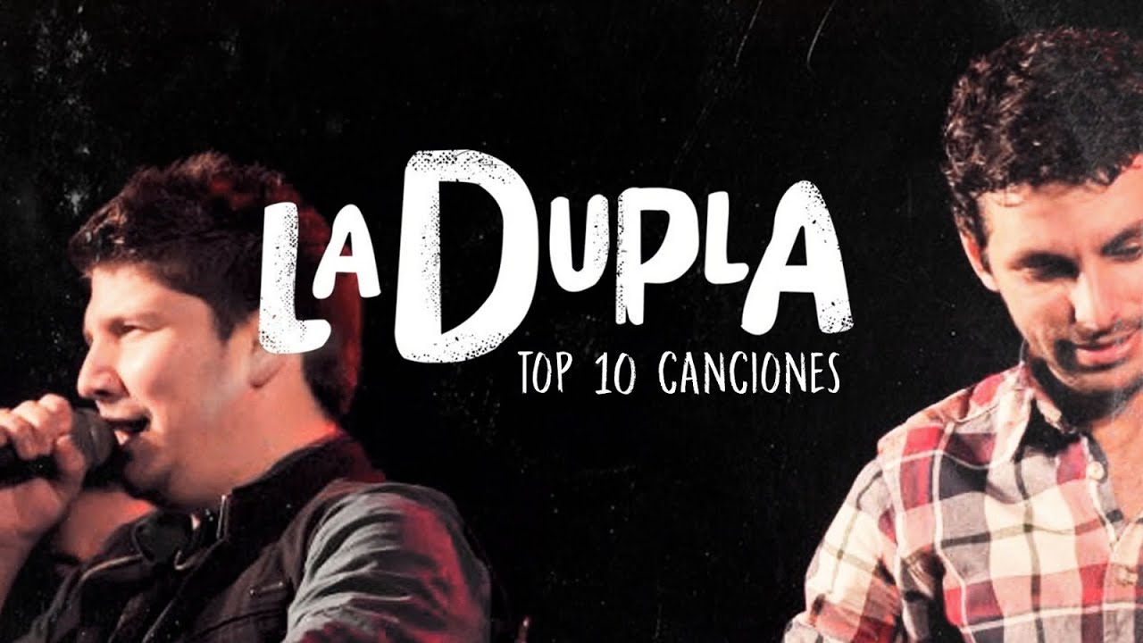 La Dupla - TOP 10 Canciones - YouTube