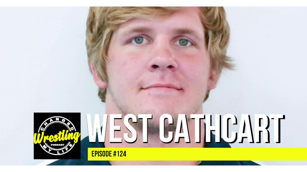 #124 West Cathcart | Wrestling Changed My Life Podcast - YouTube