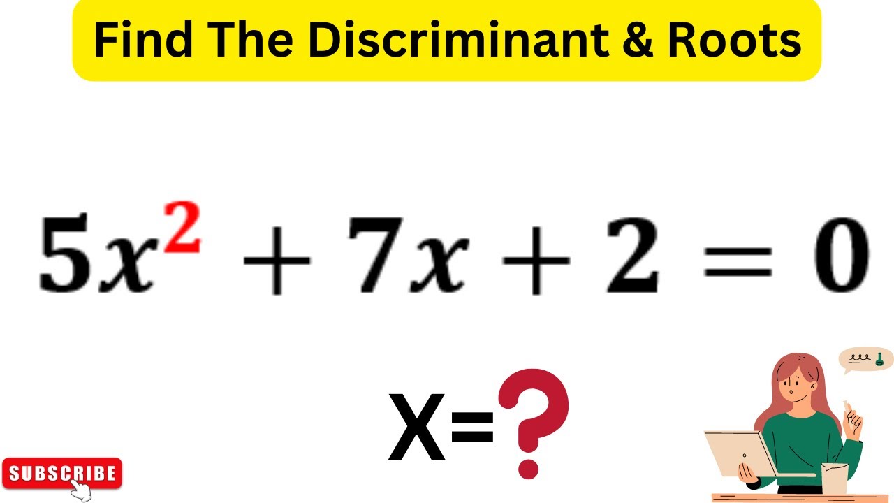 5x^2+7x+2=0 | Find The Discriminant & Roots - YouTube