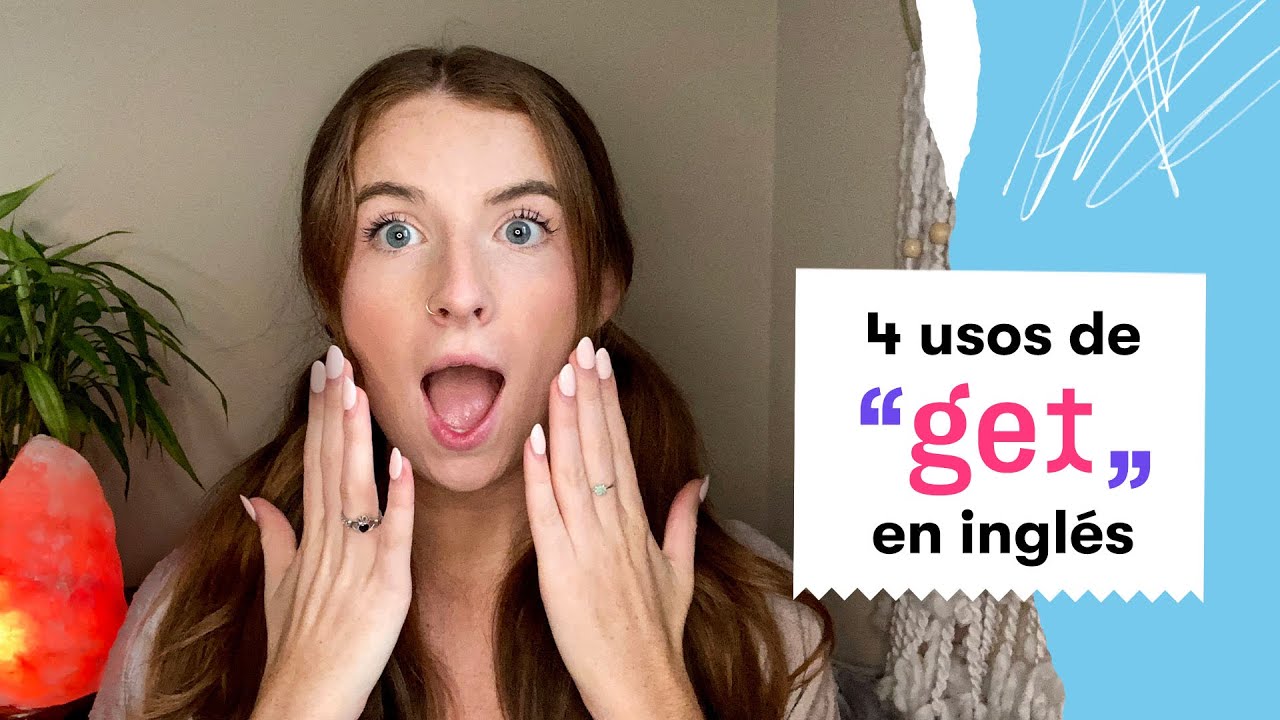 4 usos de "get" en inglés - YouTube
