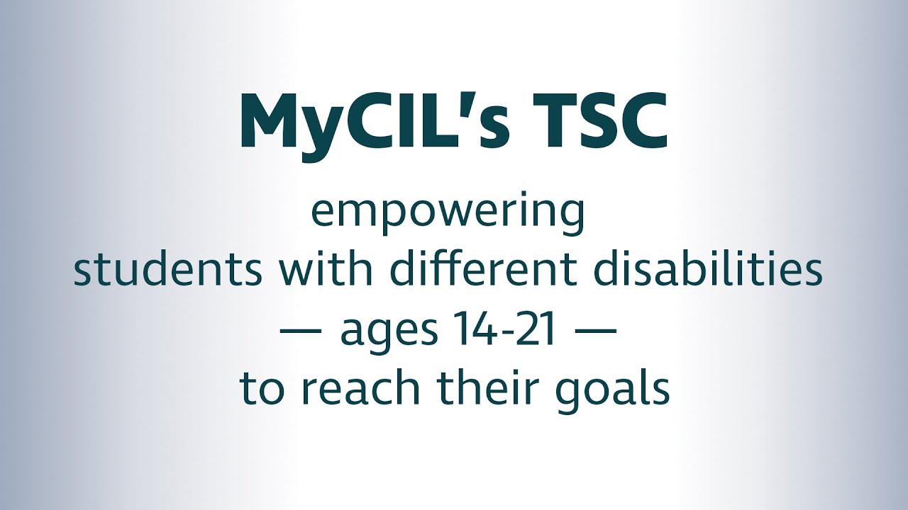 What Is MyCIL’s TSC? | Transitional Skills Center - YouTube