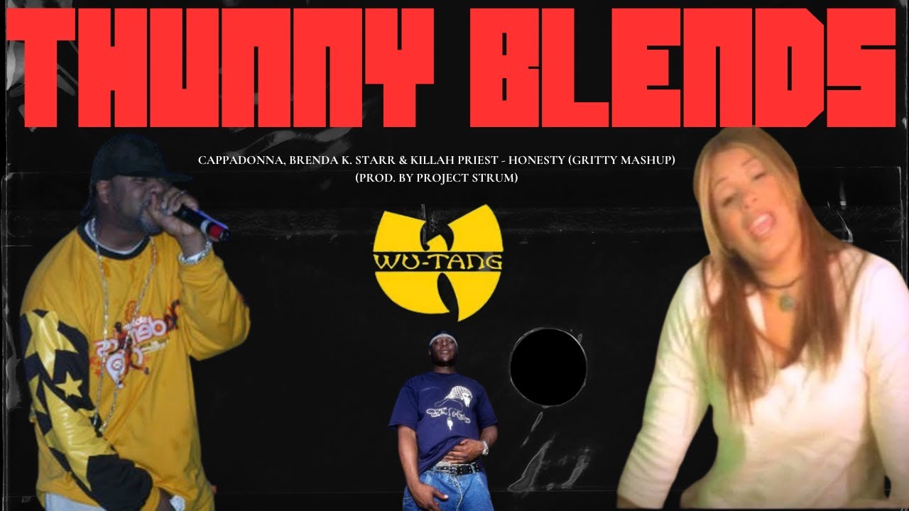 CAPPADONNA, BRENDA K. STARR & KILLAH PRIEST - HONESTY (GRITTY MASHUP ...