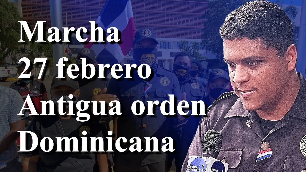Marcha Plaza de la Bandera Antigua Orden Dominicana 27 febrero 2024 ...
