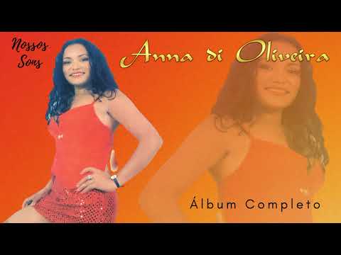 Anna di Oliveira - Álbum Completo