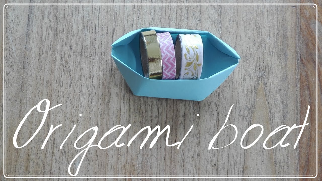 HOW TO: FOLD YOUR OWN STORAGE BOAT WITH PAPER | DIY ORIGAMI - YouTube