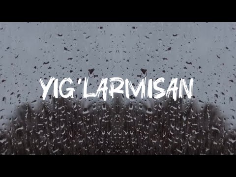 Ozodbek Nazarbekov – Yig‘larmisan | Lyrics |