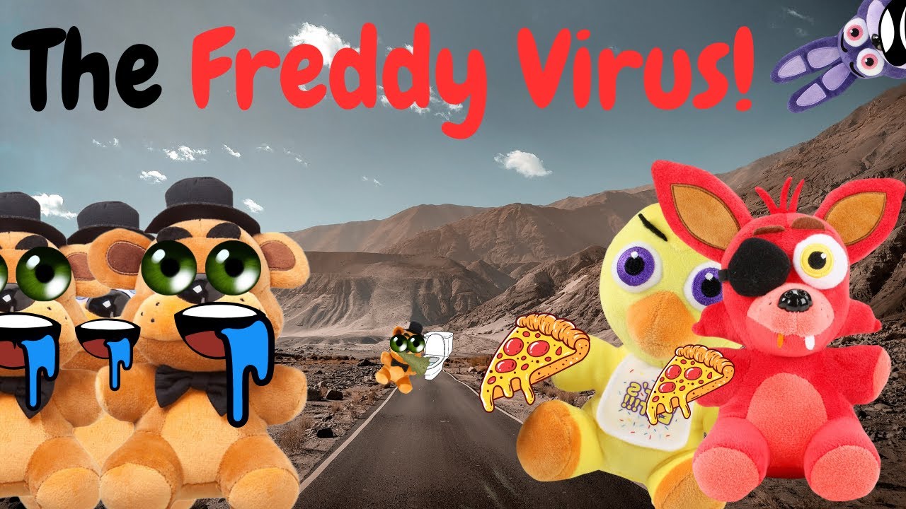 The Freddy Virus! - SomePlushieRandomness - YouTube