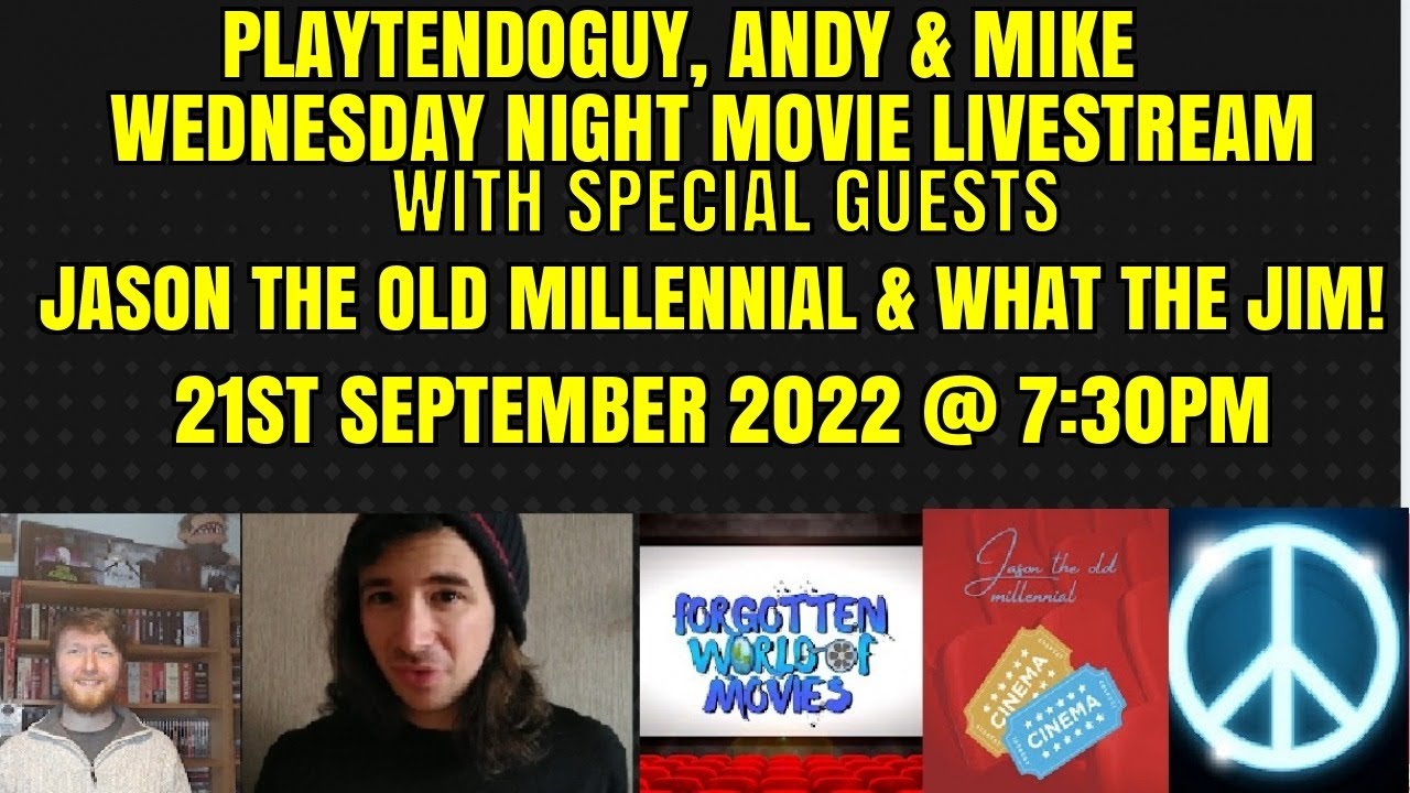 Playtendoguy, Andy & Mike Wednesday Night Movie Stream With Jason ...