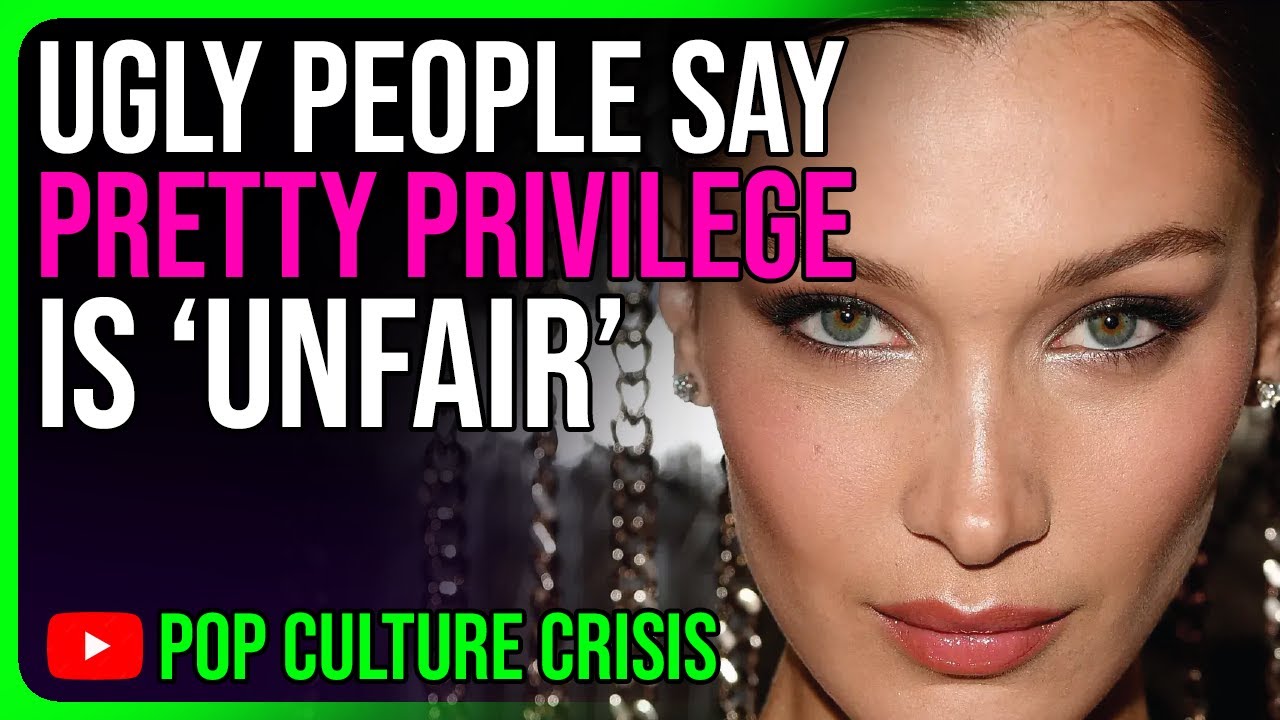 Science Proves Pretty Privilege Is Real Youtube