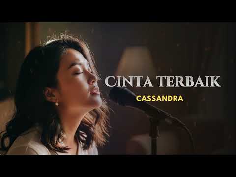 Cinta Terbaik Cassandra 🎶 Lagu Galau Paling Menyentuh Tentang Ketulusan Cinta Sejati