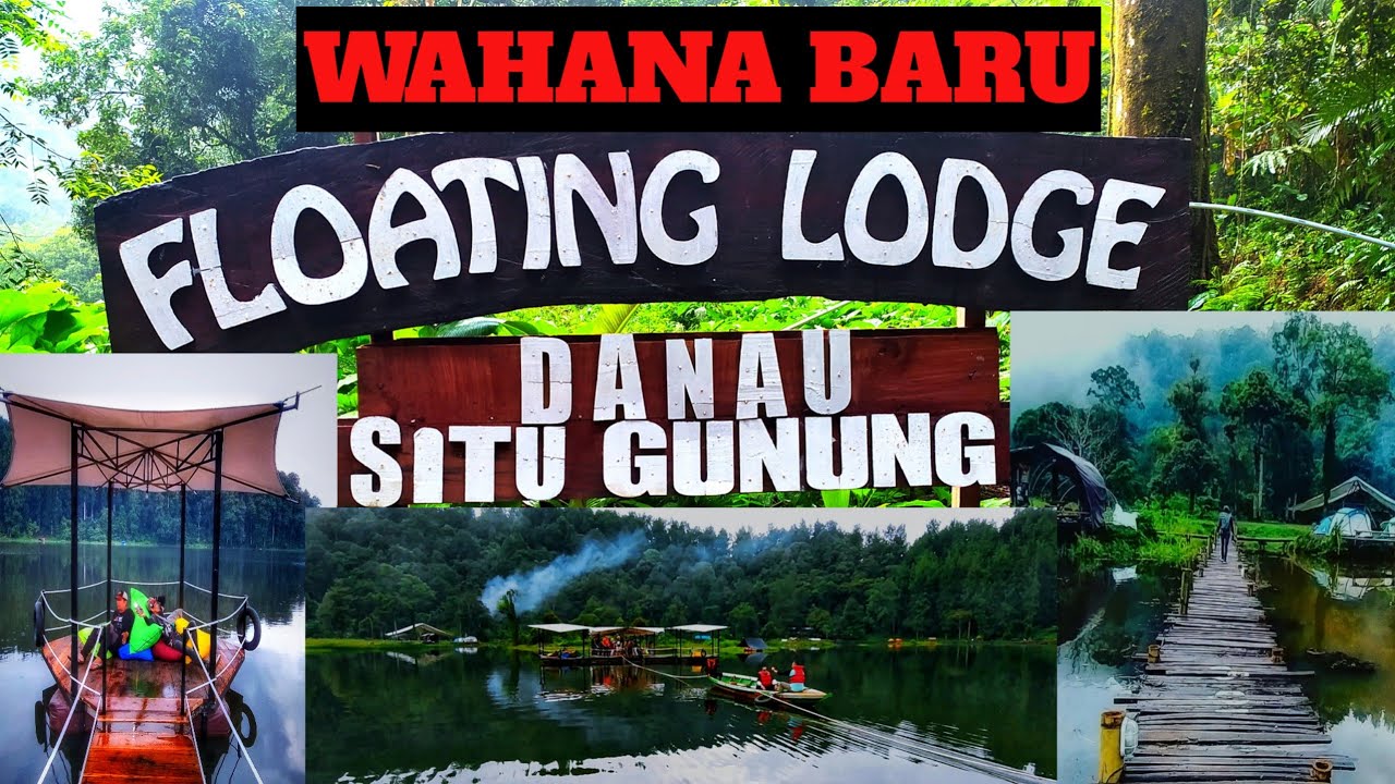 WOW KEREN ADA WAHANA BARU DI DANAU SITU GUNUNG SUKABUMI NAMANYA ...