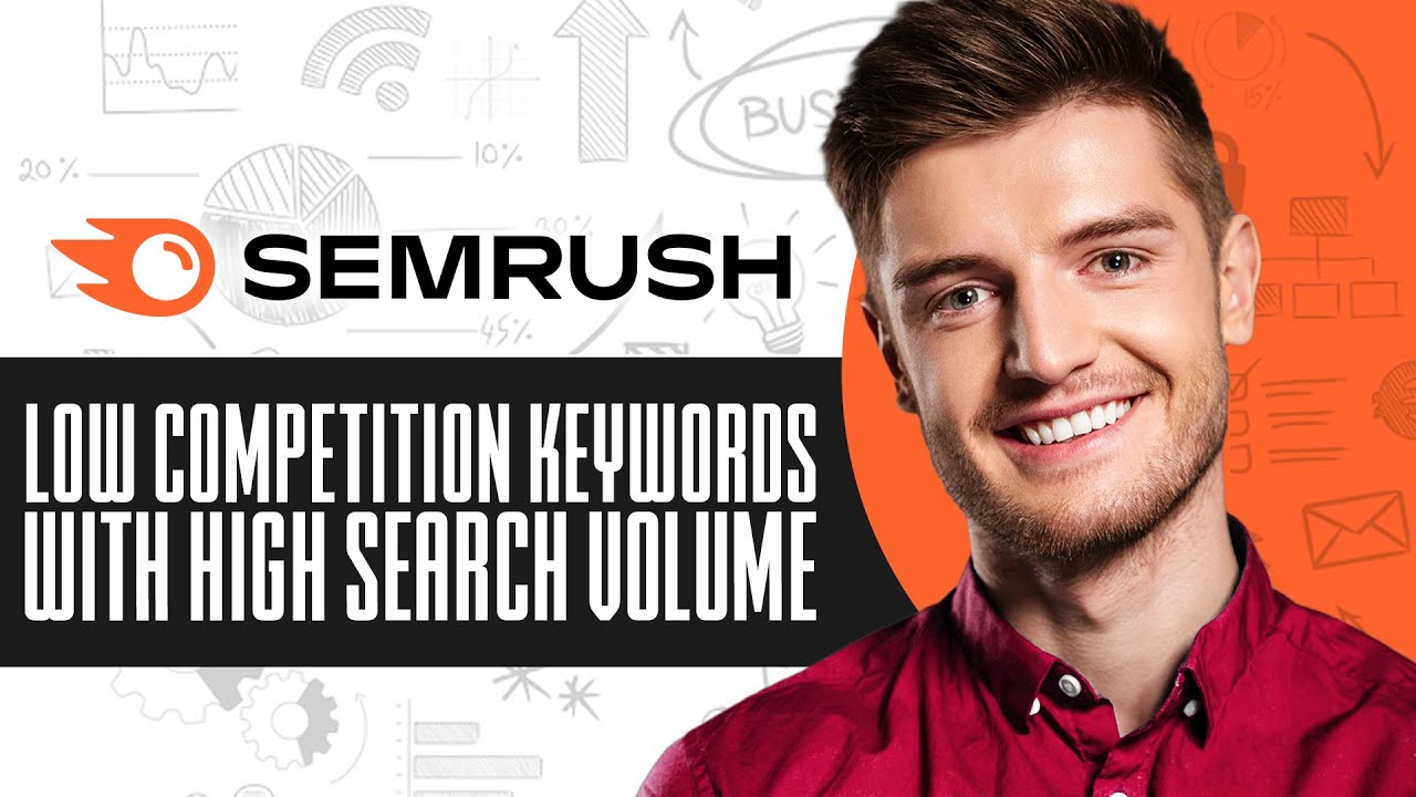How To Find Low Competition Keywords With High Search Volume In Semrush ...