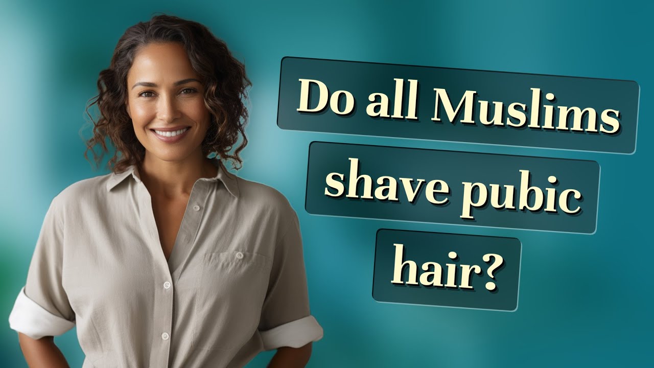 Do all Muslims shave pubic hair? - YouTube