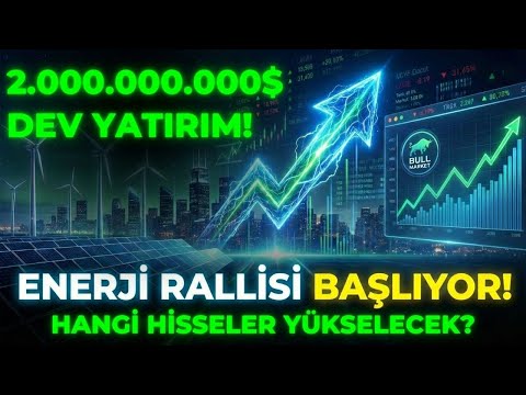 DEV YATIRIM! ENERJİ HİSSELERİ PATLAYACAK 🔥🚀